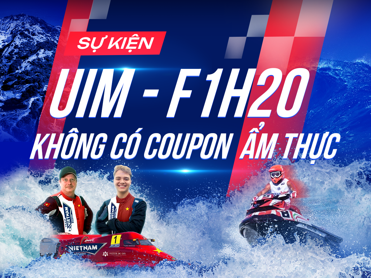 Sự kiện UIM – F1H2O không Coupon ẩm thực - Grand Prix of Binh Dinh